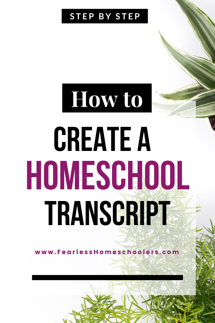 How to Create a Homeschool Transcript that Colleges Love | Fearless ...